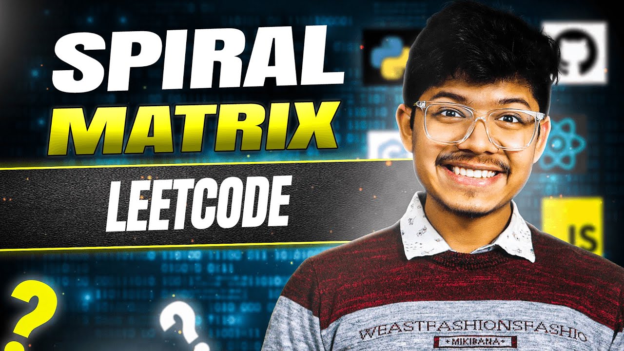 Spiral Matrix | codeWithAryan